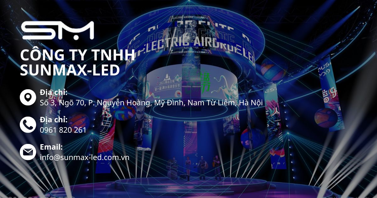 SUNMAX LED - Nhà Sản Xuất Màn Hình Led Hàng Đầu tại Việt Nam